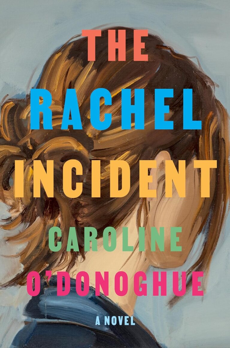 The Rachel Incident - By Caroline O’Donoghue | From Briefs to Books